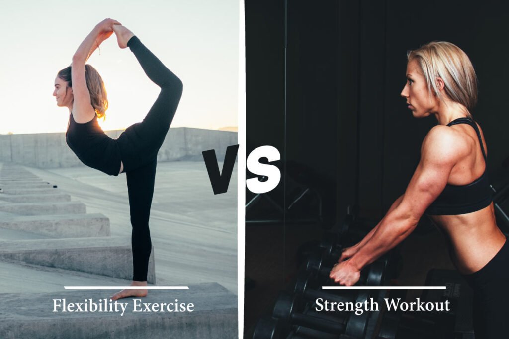 Flexibility Exercise Vs Strength Workout: Which One Is Best For You?